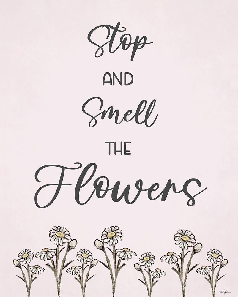Stop and Smell the Flowers Poster Print - Lee Keller - Posterazzi