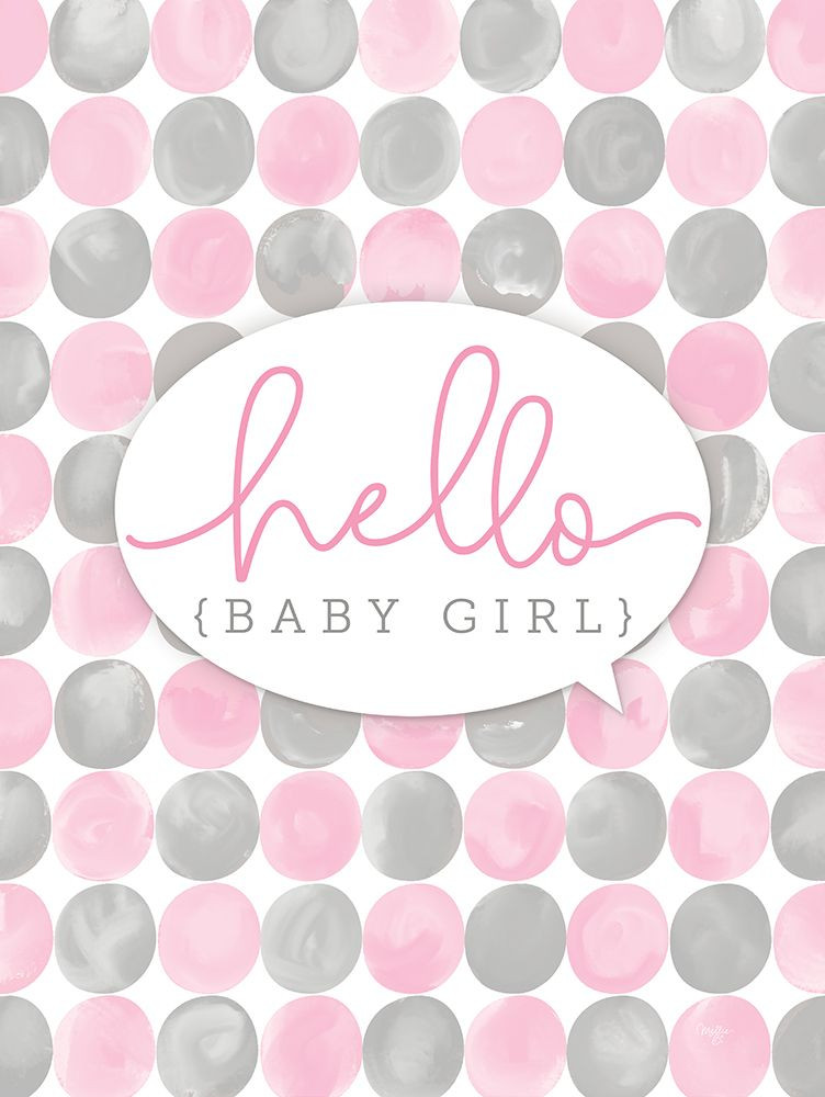 Hello Baby Girl Poster Print - Mollie B. # VARPDXMOL2487 - Posterazzi