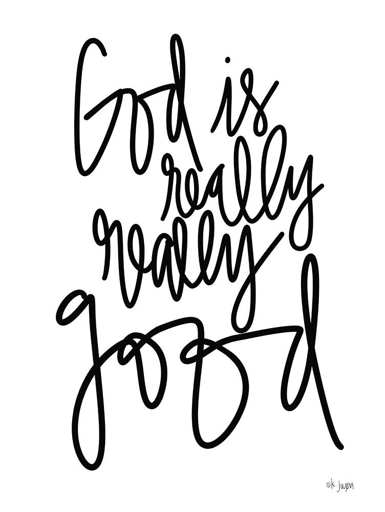God is Really-Really Good Poster Print - Jaxn Blvd. # VARPDXJAXN539 ...