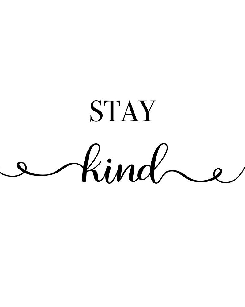Stay Kind Poster Print - CAD Designs # VARPDX45176 - Posterazzi