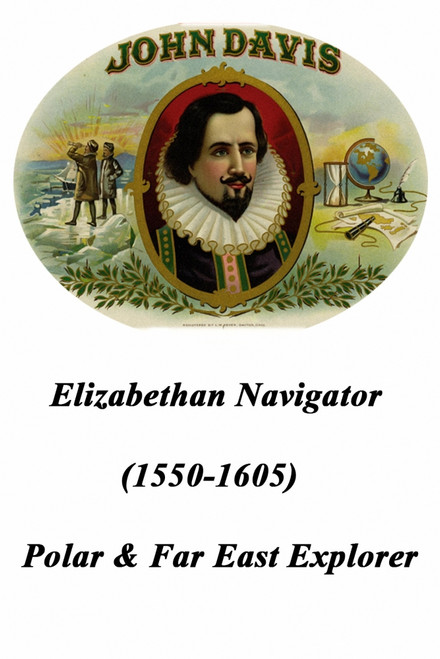 John Davis Cigar Label. A portrait of early arctic explorer John Davis ...
