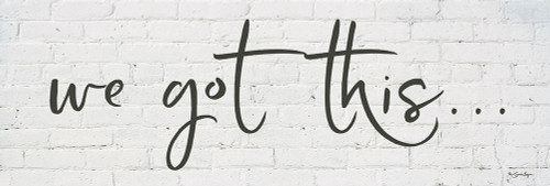 We Got This_ _ Poster Print by Susie Boyer # BOY523A - Posterazzi