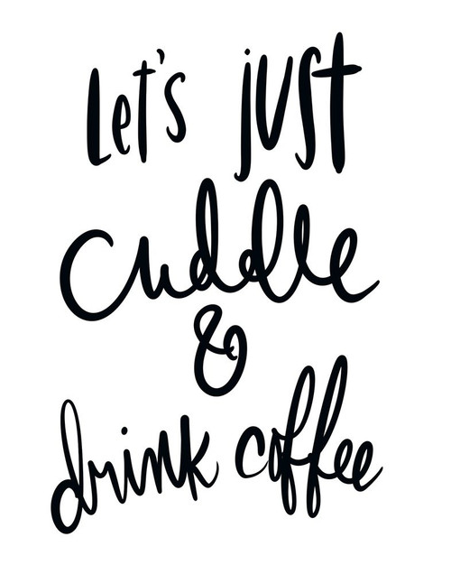 Cuddle And Drink Coffee by SD Graphics Studio (18 x 24) - Posterazzi