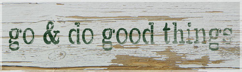 go And do good things Poster Print - GST - Posterazzi