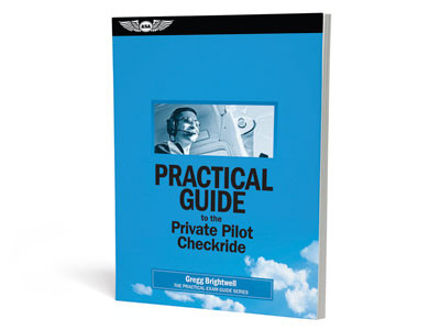 ASA Practical Guide to the Private Pilot Checkride 9781619541955