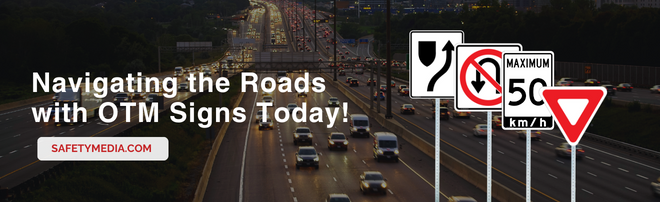 Improve Road Safety with OTM Signs - Safety Media Inc.