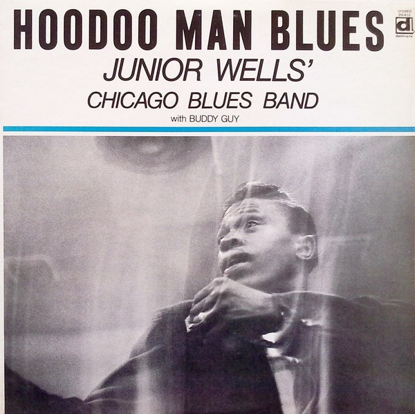 Junior Wells' Chicago Blues Band - Hoodoo Man Blues (1974 Reissue ...