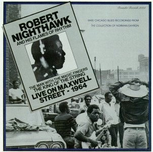 Robert Nighthawk - Live On Maxwell Street - 1964 - The Record Centre