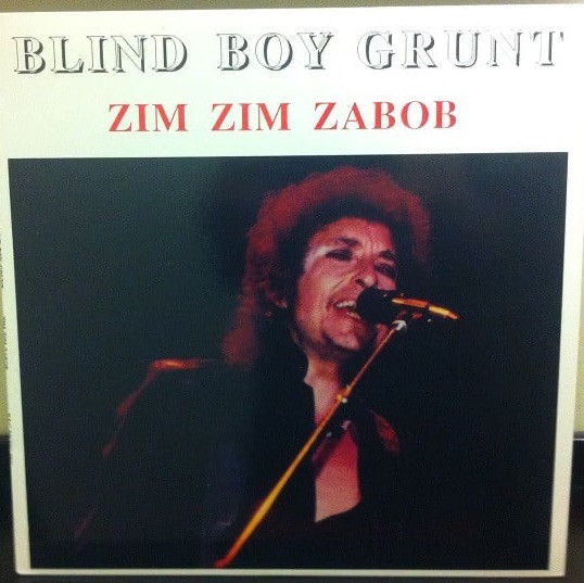 Blind Boy Grunt - Zim Zam Zabob (Dylan Boot - VG+/VG+) - The Record Centre