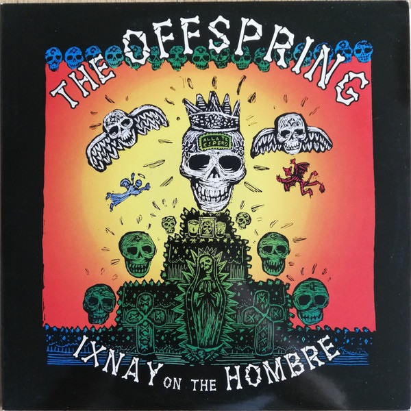 The Offspring - Ixnay On The Hombre (2015, US, VG-/EX-) - The Record Centre