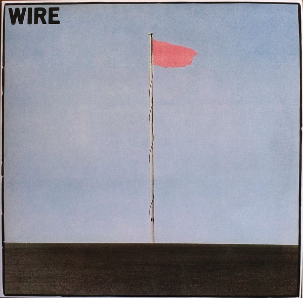 Wire - Pink Flag (2018 Euro Reissue) - The Record Centre