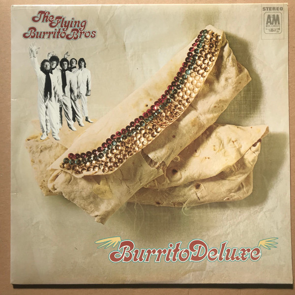 The Flying Burrito Bros.* - Burrito Deluxe - The Record Centre