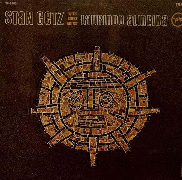 Stan Getz - Stan Getz With Guest Artist Laurindo Almeida - The Record ...