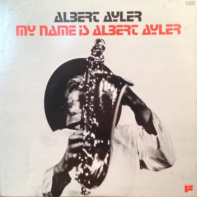 Albert Ayler - My Name Is Albert Ayler ( 1975 Trio Japanese Pressing ...