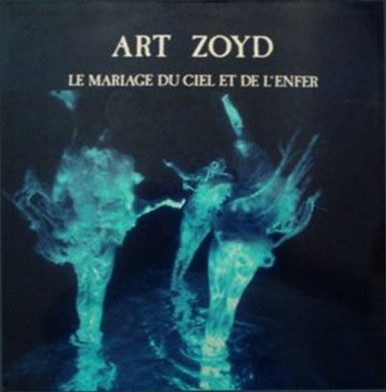 Art Zoyd – Le Mariage Du Ciel Et De L'Enfer (LP used France 1985 VG+/VG+)