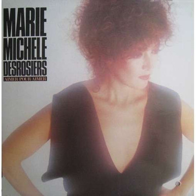 Marie-Michèle Desrosiers – Aimer Pour Aimer (LP used Canada 1985 VG+/VG)