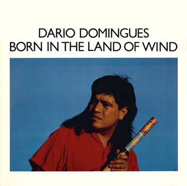 Dario Domingues - Born In The Land Of Wind - The Record Centre
