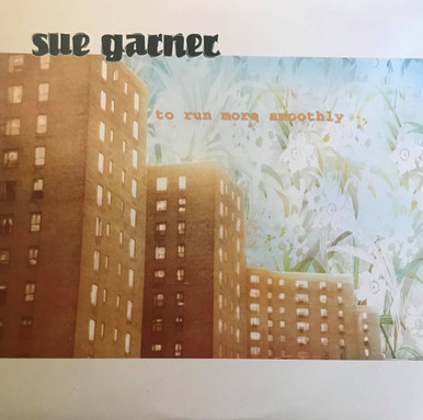 Sue Garner – To Run More Smoothly (LP used US 1998 VG+/VG+)