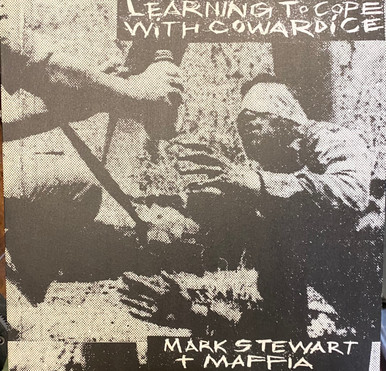 Mark Stewart And The Maffia - Learning To Cope With Cowardice / The ...
