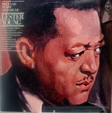 Lester Young – Pres And Teddy And Oscar (2LPs used US 1976 compilation ...
