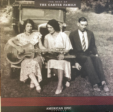 The Carter Family - American Epic: The Best of The Carter Family (2017 ...