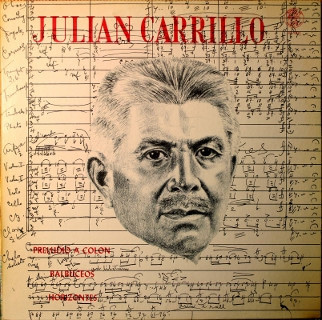Julian Carrillo - Preludio A Colon / Balbuceos / Horizontes ...