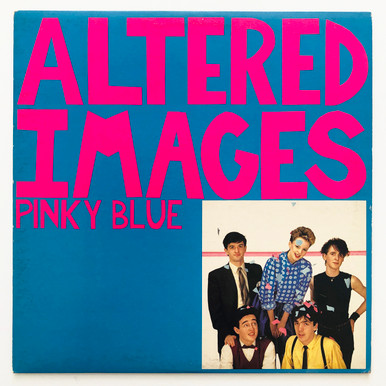 Altered Images – Pinky Blue (EX / EX)