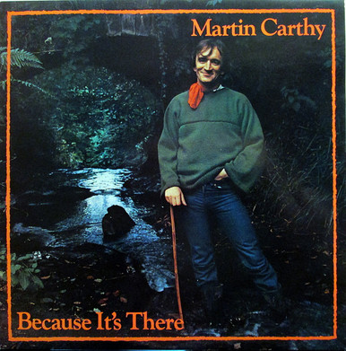 Martin Carthy – Because It's There (LP used US 1979 VG+/VG+)