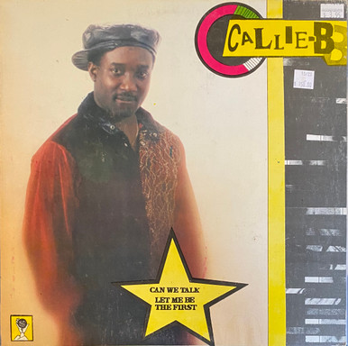 Callie-B — Can We Talk Let Me Be The First (Jamaica, EX/VG+) - The ...