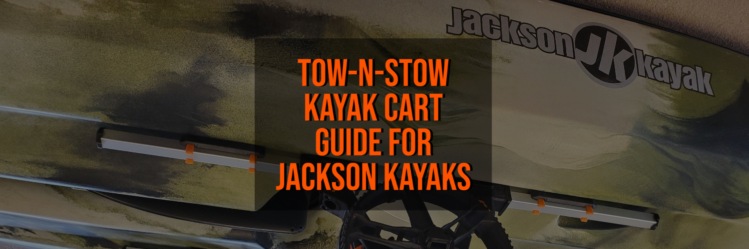 TowNStow Kayak Cart Guide for Jackson Kayaks - YakAttack