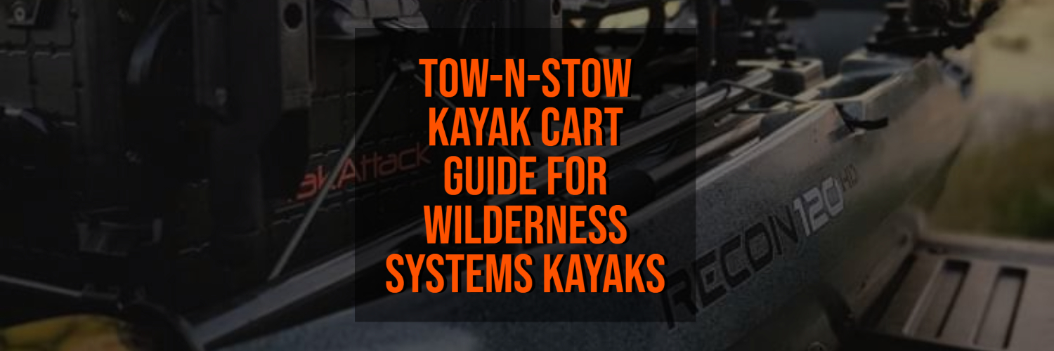 TowNStow Kayak Cart Guide for Wilderness Systems Kayaks - YakAttack