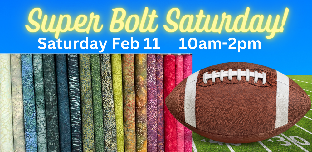 Super Bolt Saturday at Seams Sew Perfect