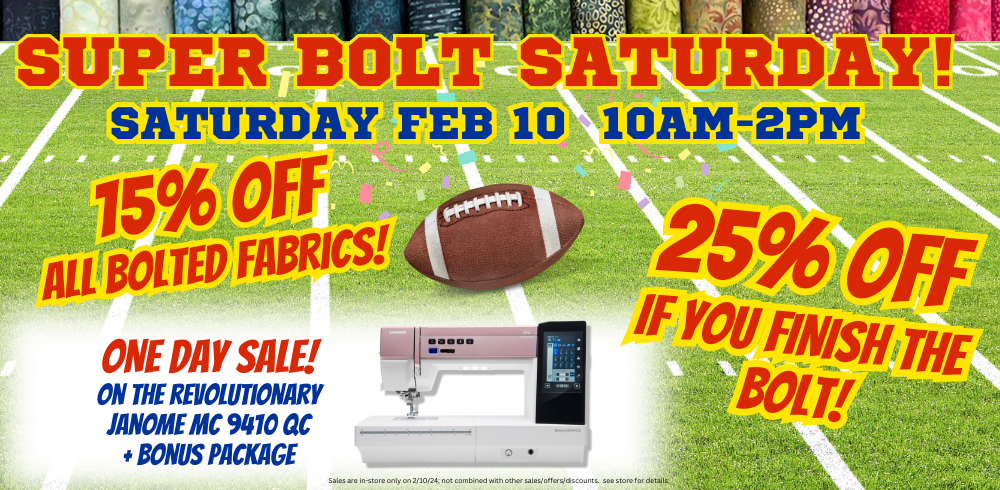 Super Bolt Saturday at Seams Sew Perfect