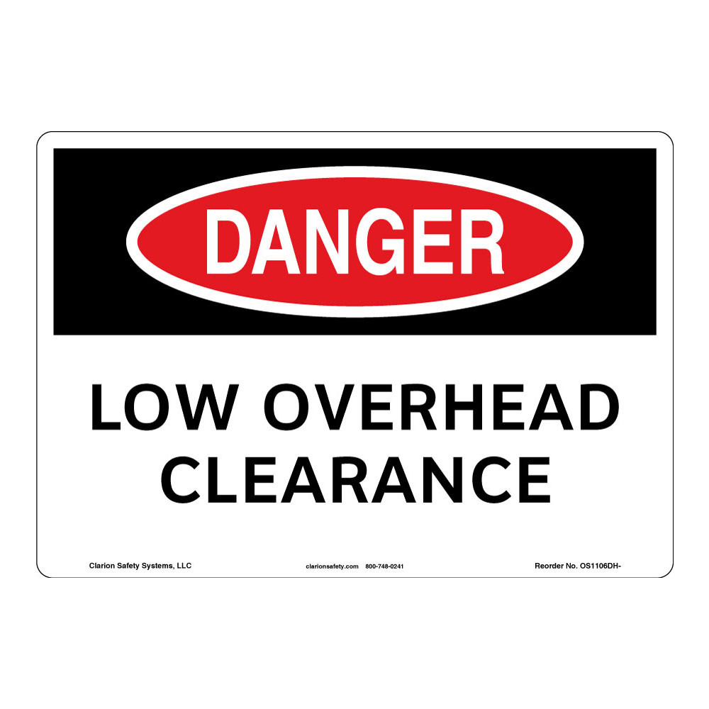 Danger/Low Overhead Clearance Sign (OS1106DH-) Sign