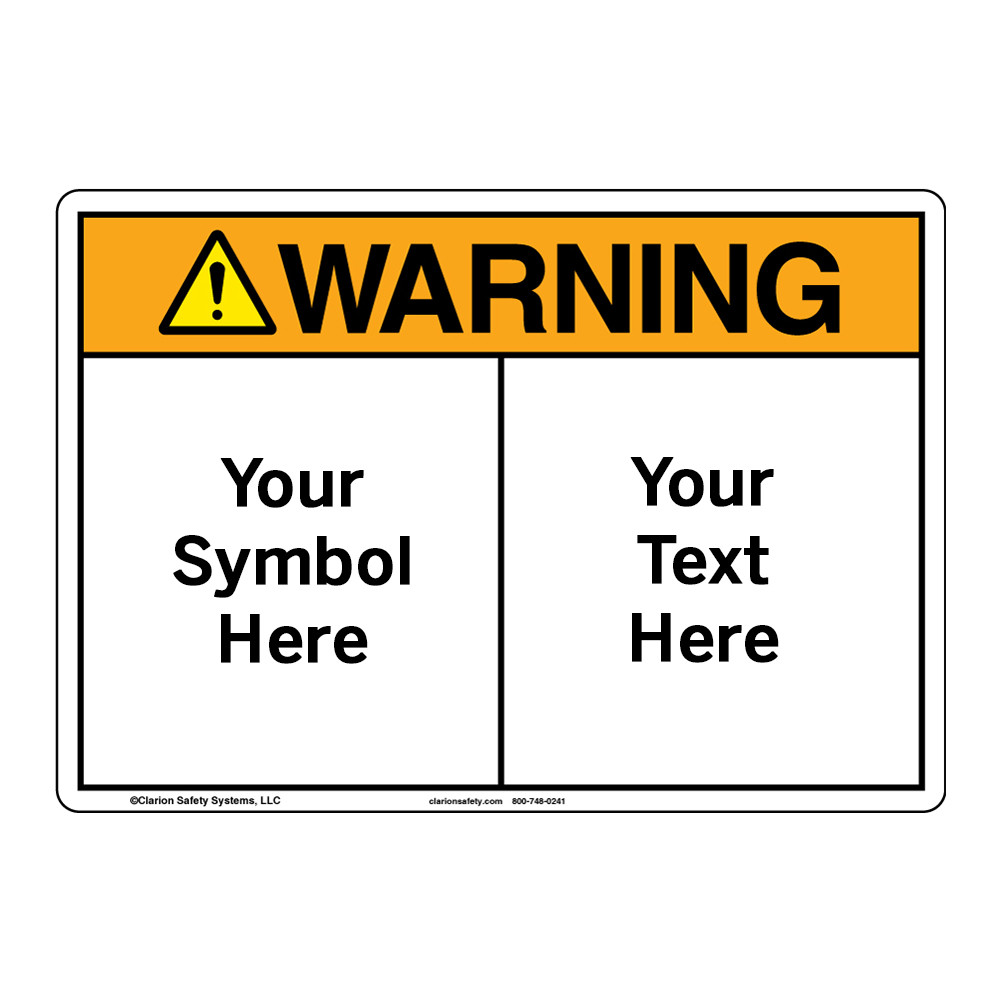 Custom Warning Sign | Symbol and Text | Clarion Safety Systems