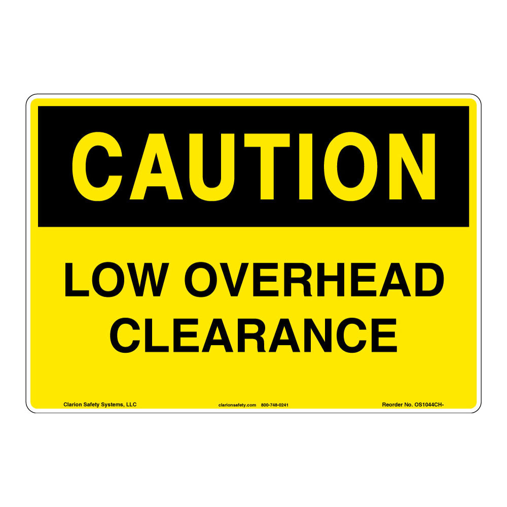 Caution/Low Overhead Sign (OS1044CH-) Sign
