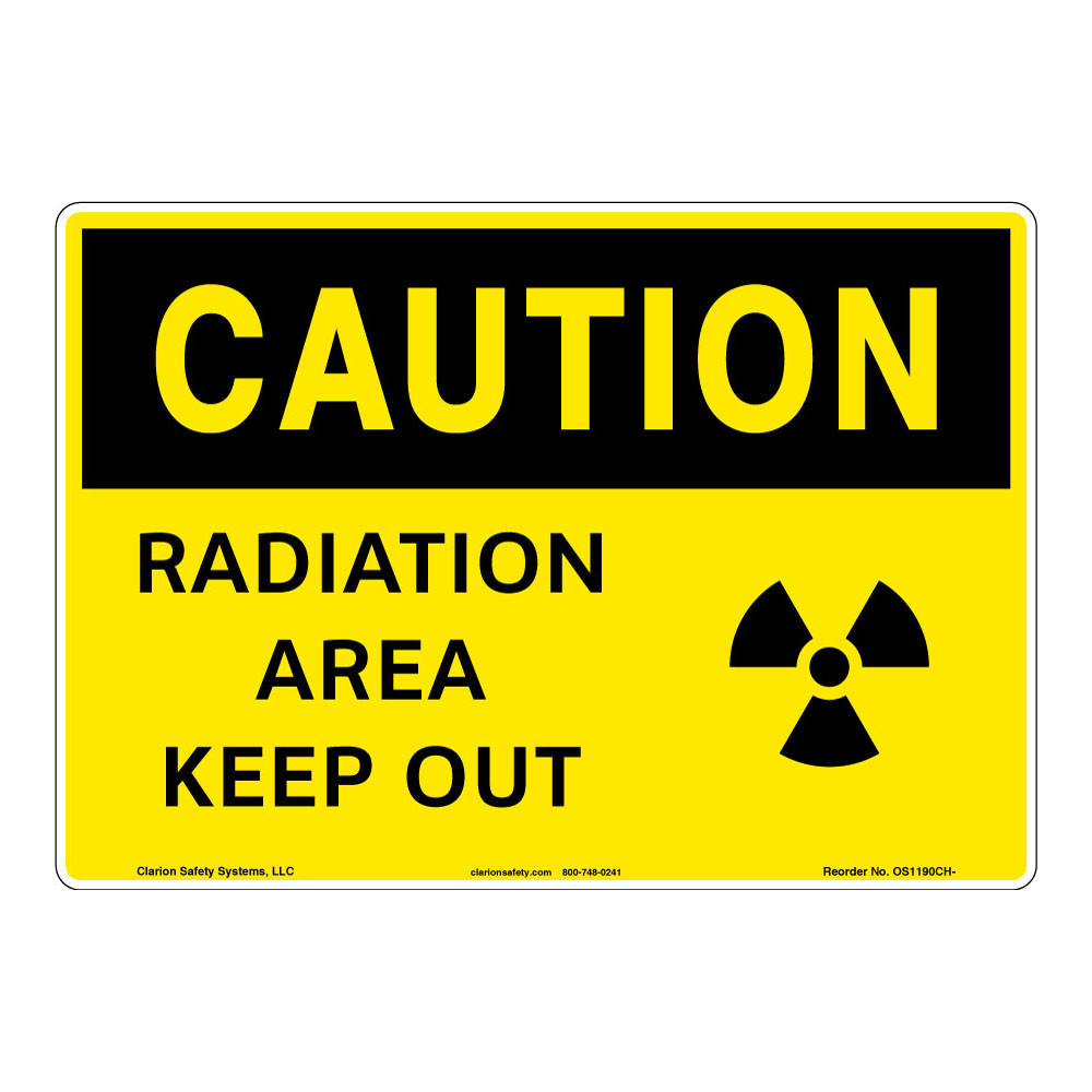Caution/Radiation Area Keep Out Sign (OS1190CH-) Sign