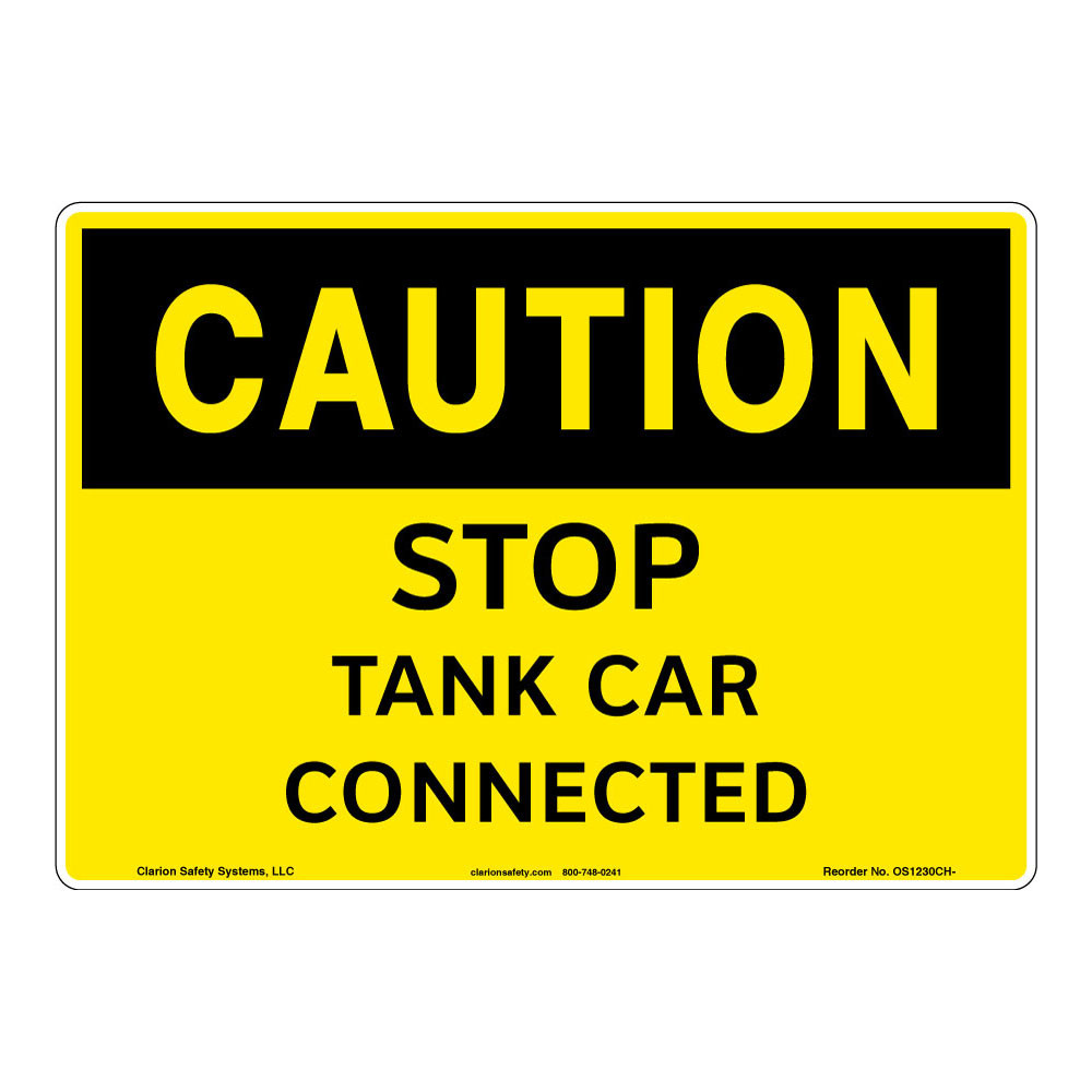 Caution/STOP - Tank Car Connected Sign (OS1230CH-) Sign