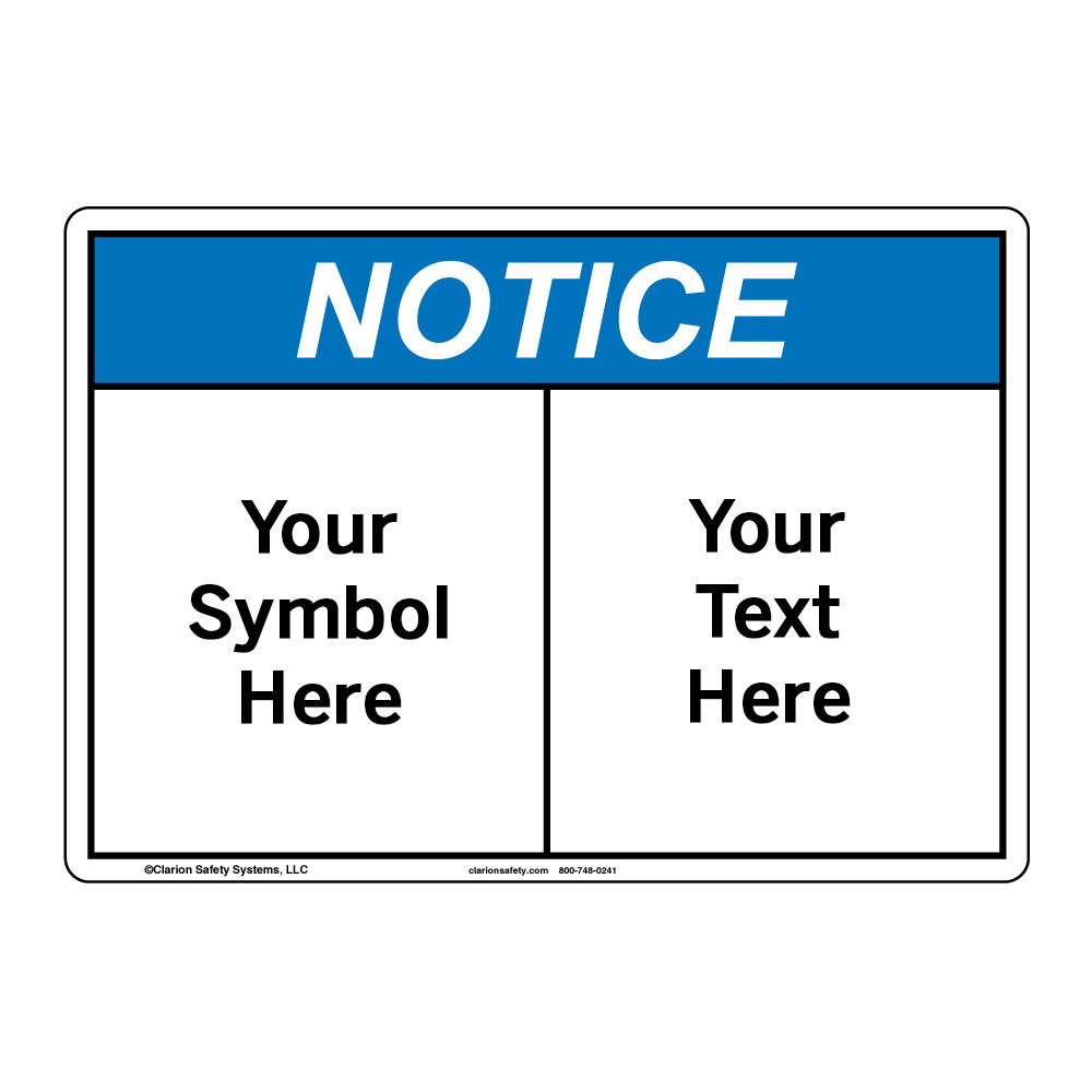 Custom Notice Sign | Symbol and Text | Clarion Safety Systems