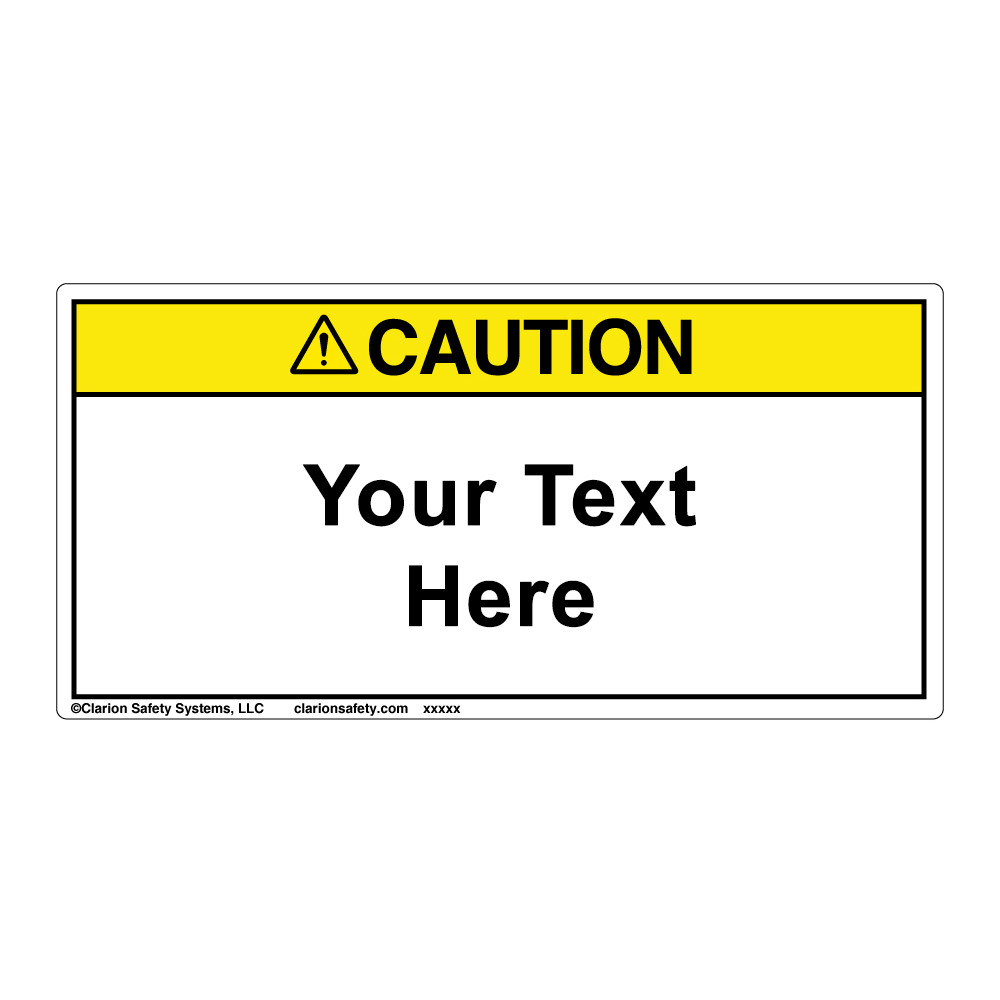 Custom Caution Label | Text Only | Clarion Safety Systems