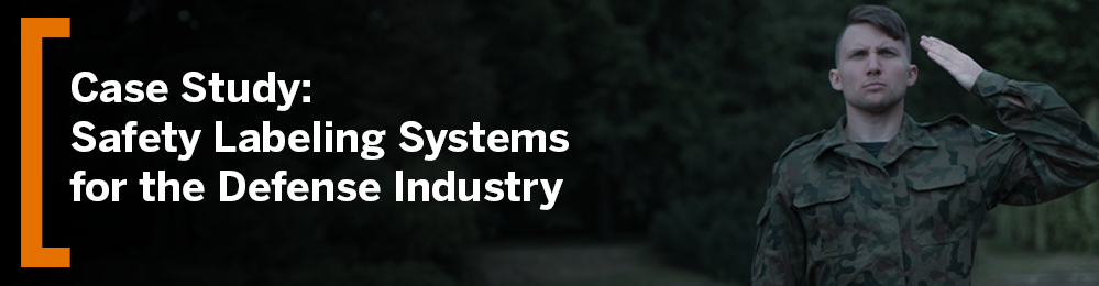 Safety Labeling Systems for the Defense Industry - Clarion Safety Systems