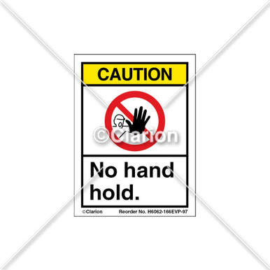 Caution/No Hand Hold (H6062-166EVP-97) label