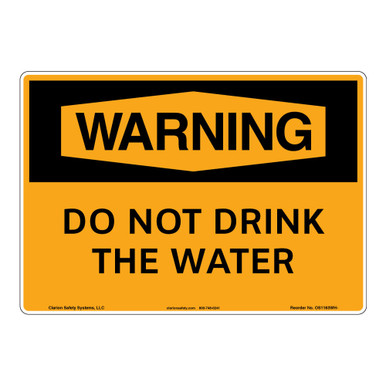 Warning/Do Not Drink the Water Sign (OS1163WH-) Sign