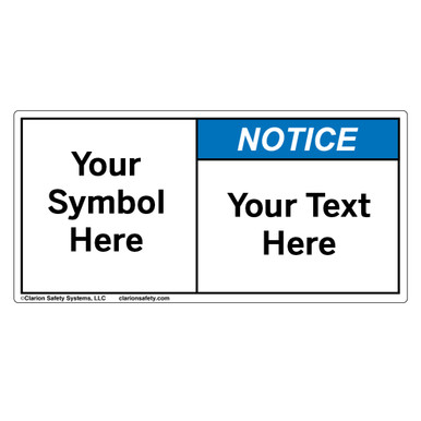 Custom Notice Label | Symbol and Text | Clarion Safety Systems