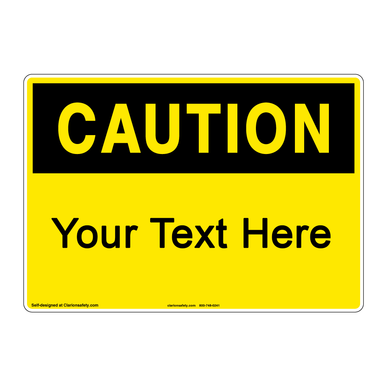 Custom OSHA Caution Sign | Text Only | Clarion Safety Systems