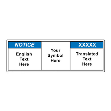 Custom Bilingual Notice Label - Symbol and Text | Clarion Safety Systems