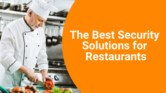 The Best Security Solutions for Restaurants - A1 Security Cameras