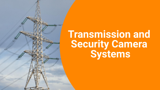 Transmission and Security Camera Systems - A1 Security Cameras