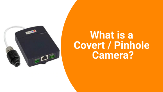 What is a Covert/Pinhole Camera? - A1 Security Cameras