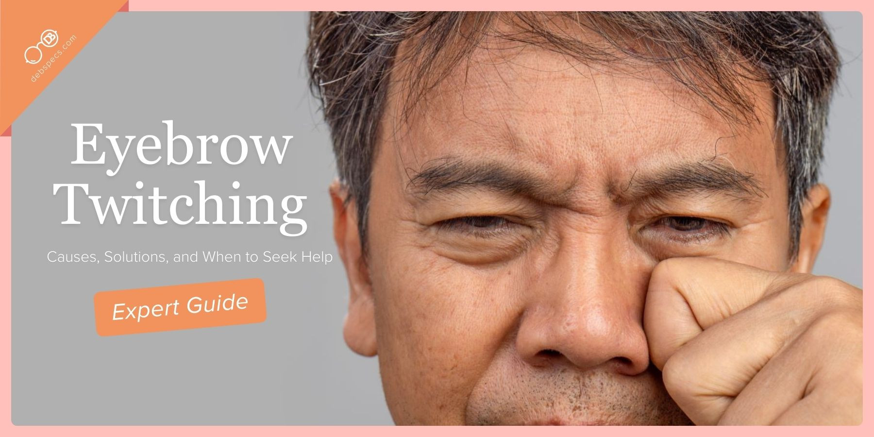 Eyebrow Twitching: Causes, Solutions, and When to Seek Help | Expert ...